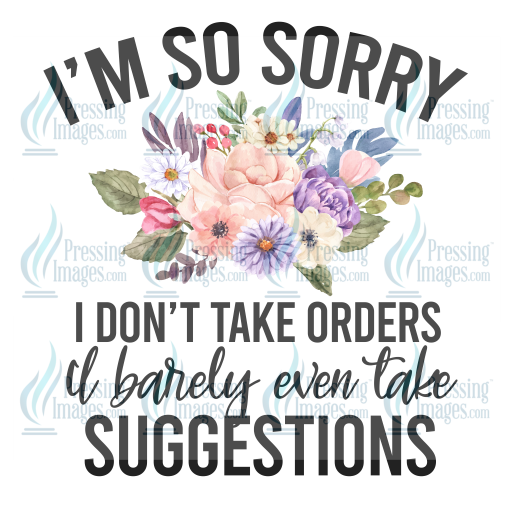 Decal: 1920 I'm So Sorry I Don't Take Orders - Pressing Images